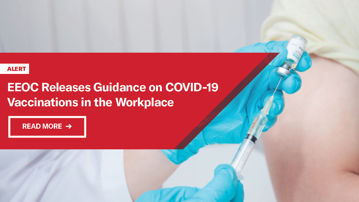 EEOC Releases Guidance on COVID-19 Vaccinations in the Workplace ...
