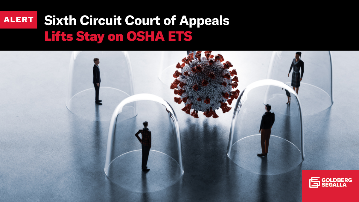 Sixth Circuit Court of Appeals Lifts Stay on OSHA ETS | Knowledge ...