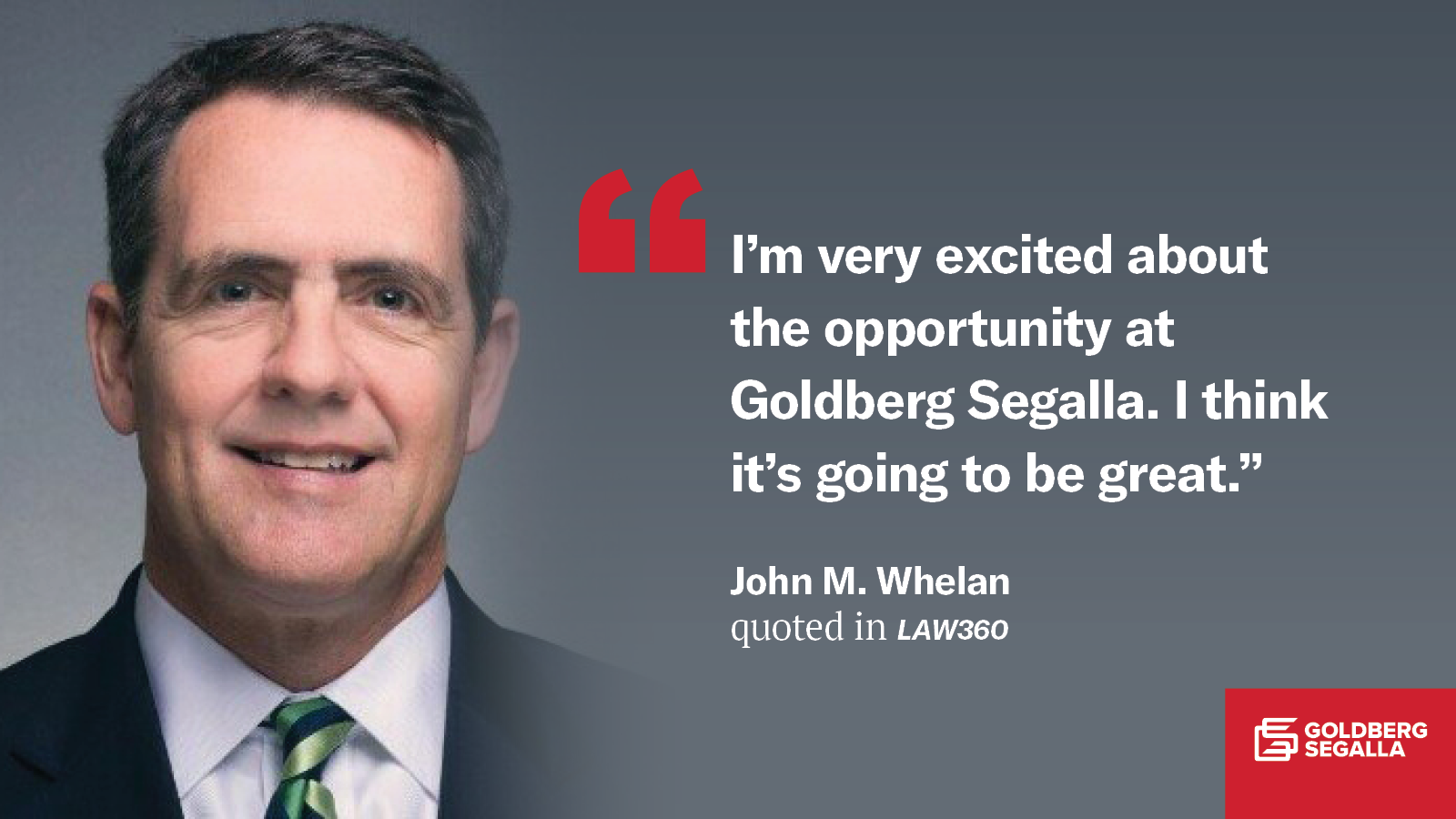 John M. Whelan Discusses Joining Goldberg Segalla with Law360 | News ...